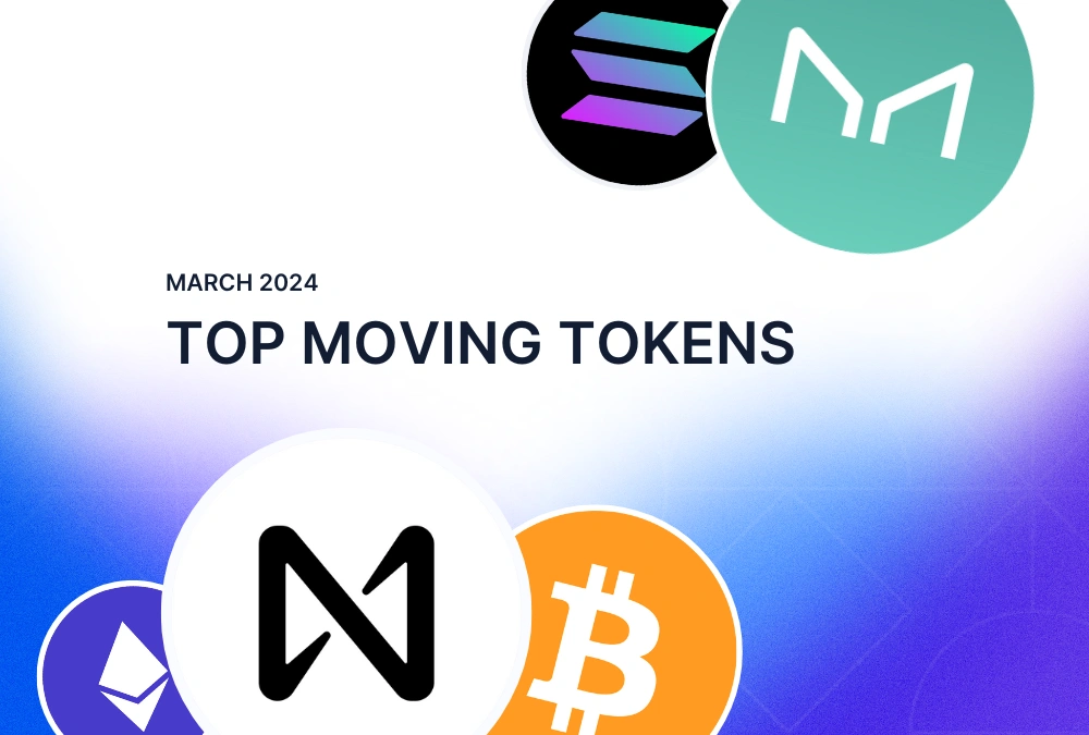 Blockchain | Top Moving Tokens in March 2024