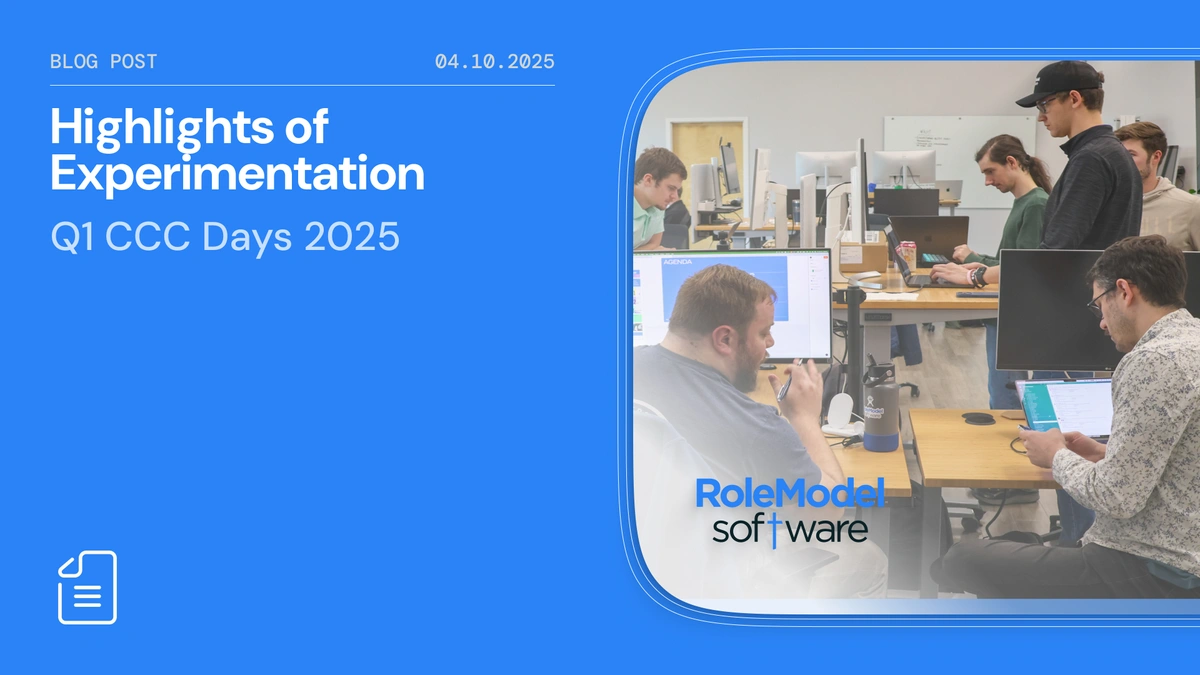Highlights of Experimentation Q1 CCC Days 2025 | RoleModel Software