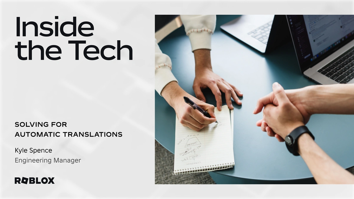 Inside the Tech - Solving for Automatic Translations on Roblox