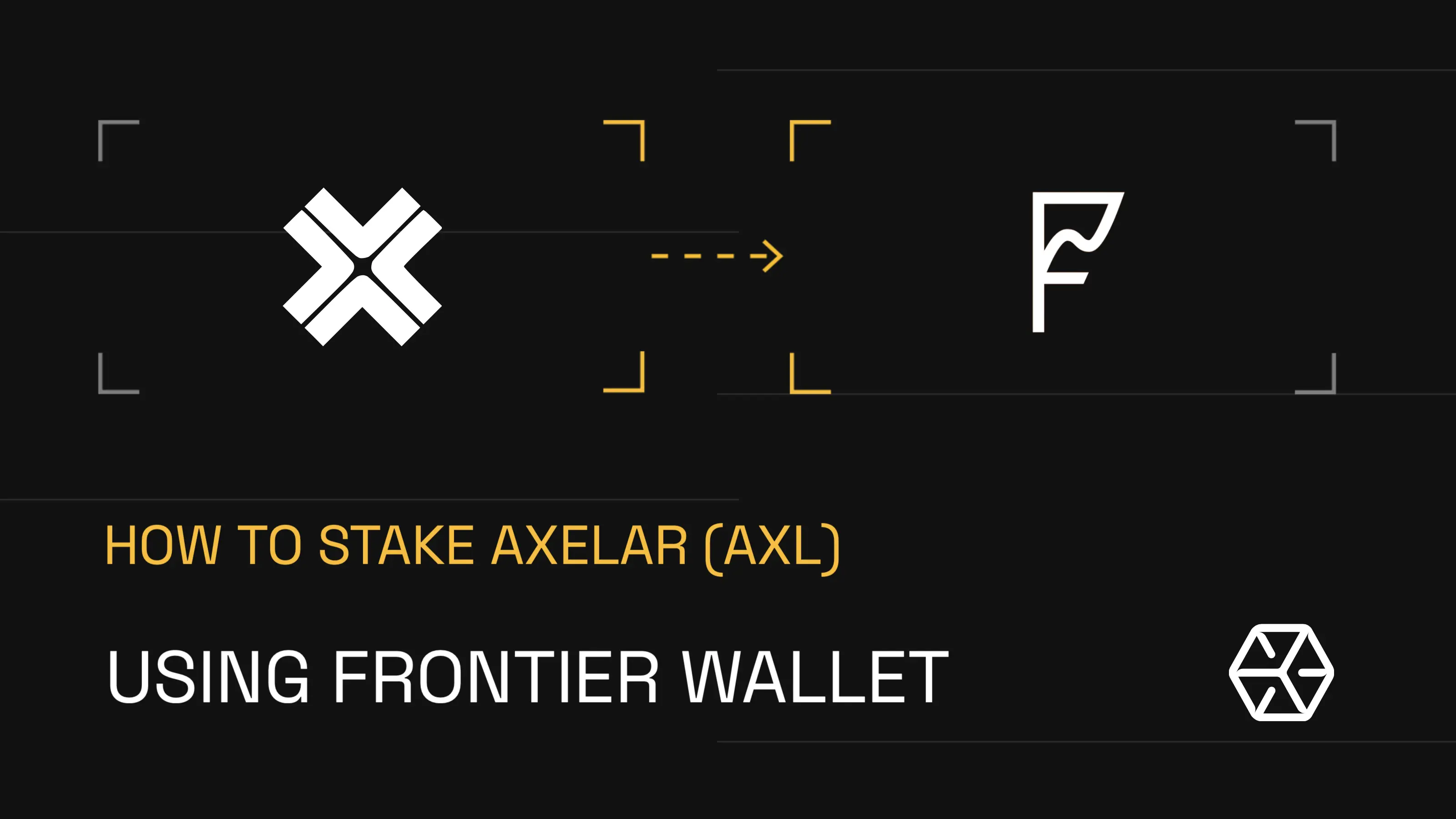 Blog | How to Stake Axelar (AXL) using Frontier Wallet