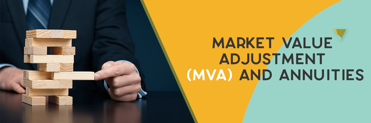 Market Value Adjustment (MVA) and Annuities