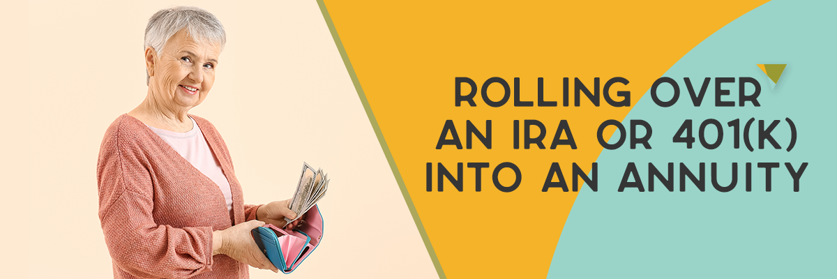 How To Roll Over an IRA or 401(k) into an Annuity