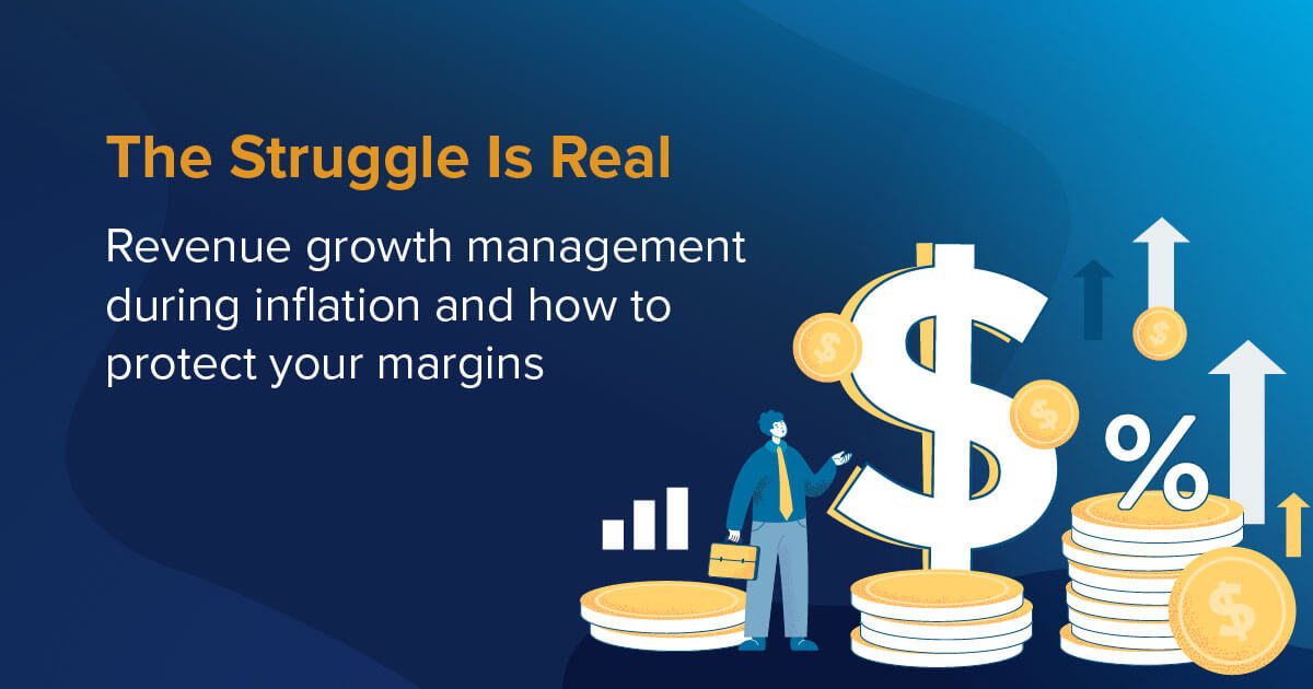 The Struggle Is Real - Revenue Growth Management During 2022 Inflation