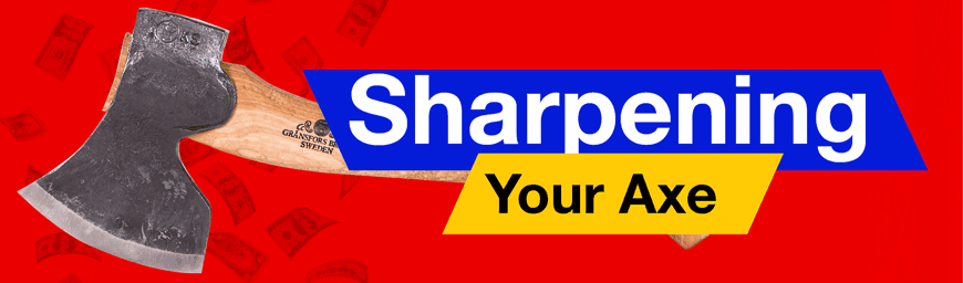 Sharpening Your Axe - Sonny's Enterprises