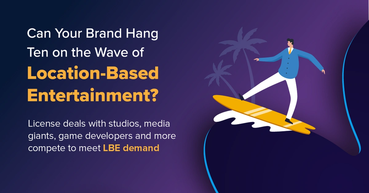 Can Your Brand Hang Ten on the Wave of Location-Based Entertainment?