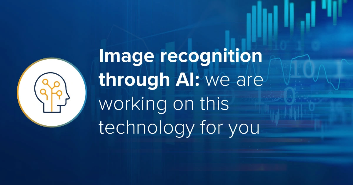 Image recognition through AI: we are working on this technology for you ...
