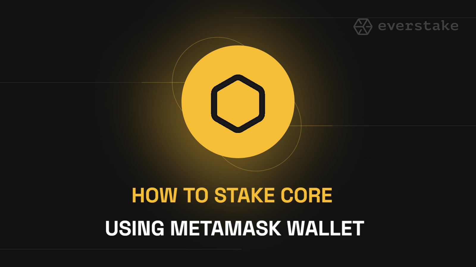 How to Stake CORE Using MetaMask Wallet | Everstake Blog How to Stake CORE Using MetaMask Wallet | Everstake Blog