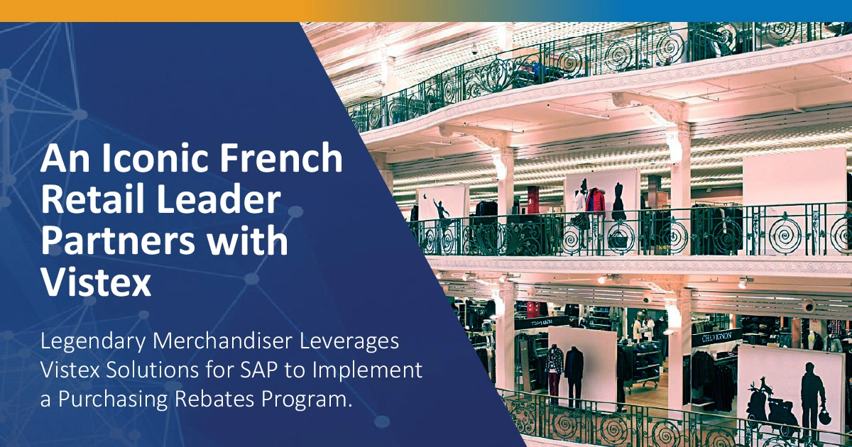 An Iconic French Retail Leader Partners with Vistex - Vistex, Inc