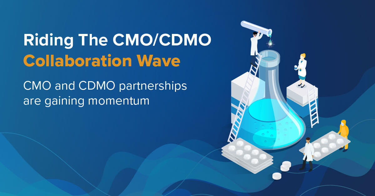 Riding The CMO/CDMO Collaboration Wave - Vistex, Inc Riding The CMO/CDMO Collaboration Wave - Vistex, Inc