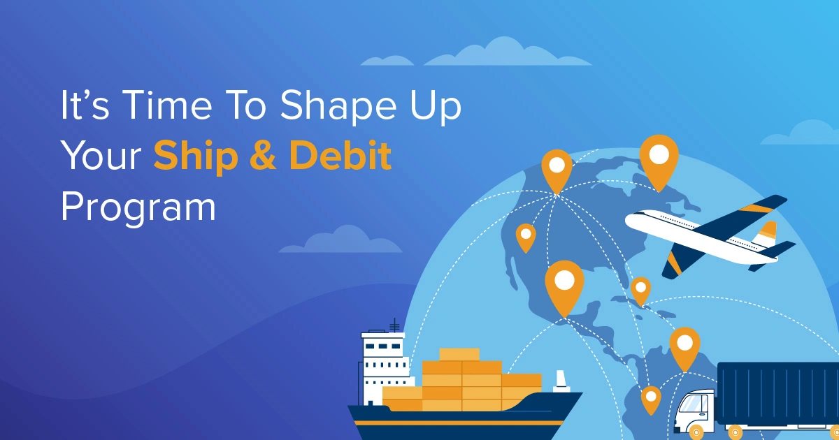 It’s Time To Shape Up Your Ship & Debit Program