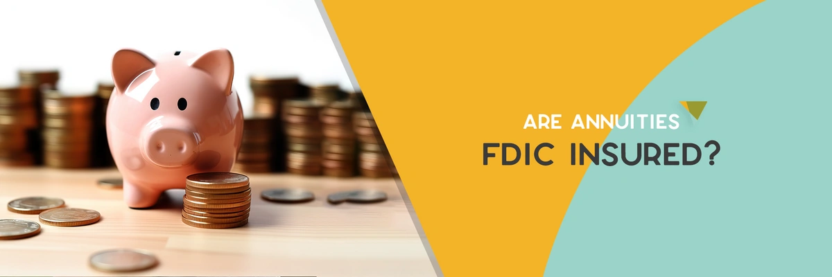 Are Annuities FDIC Insured?