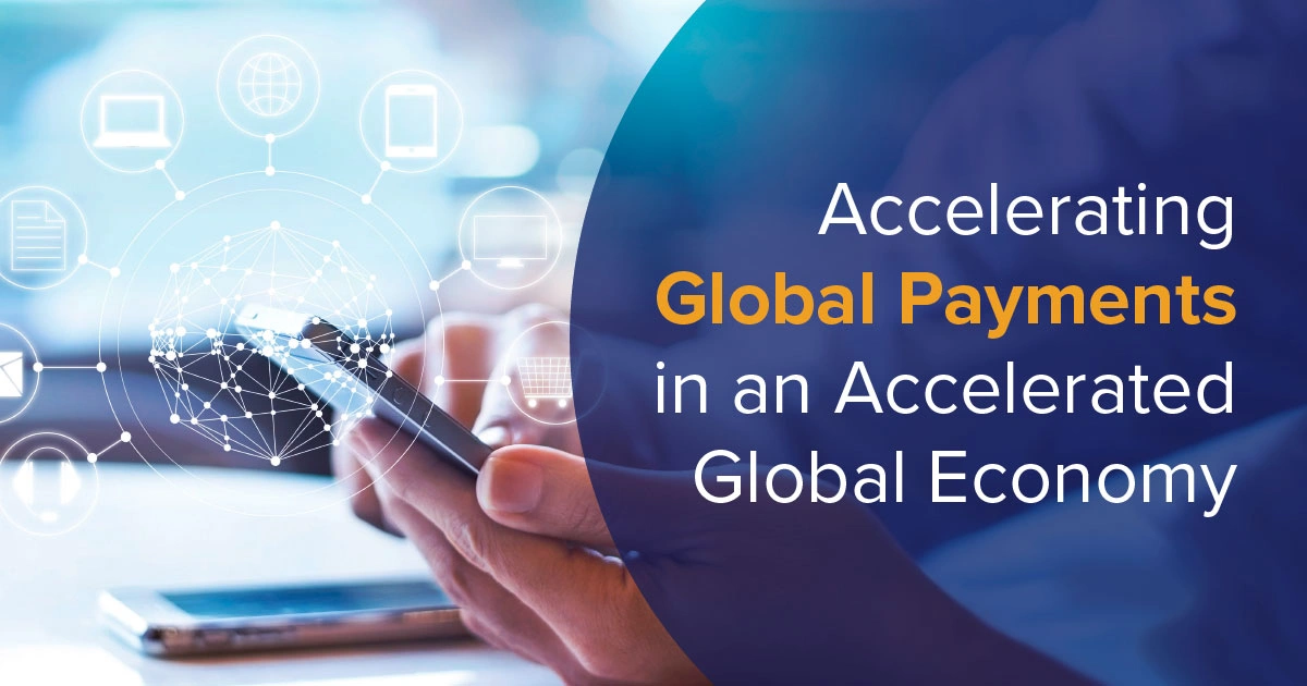 Accelerating Global Partner Payments in an Accelerated Global Economy ...