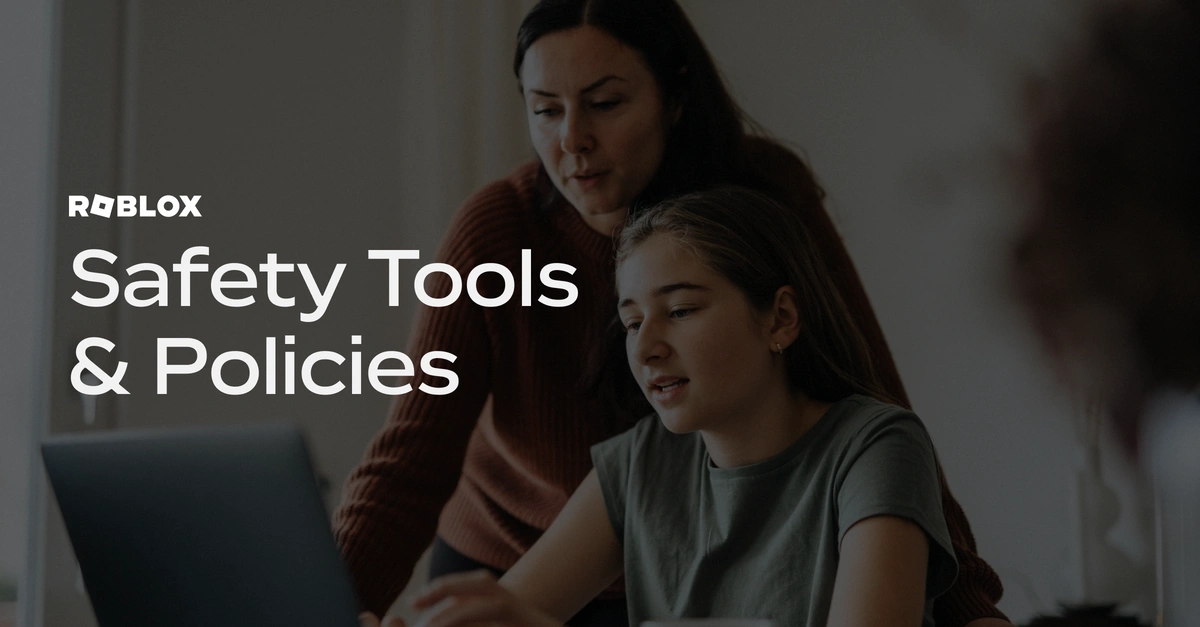 Safety Tools & Policies | Roblox