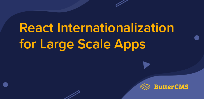 React Internationalization For Large Scale Apps Buttercms