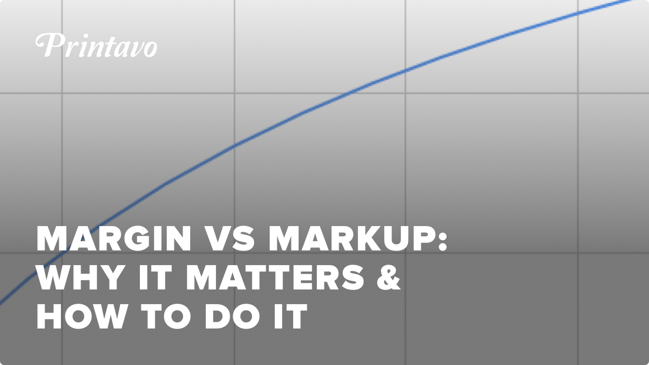 Markup vs. Margin: They're Not The Same! - Printavo