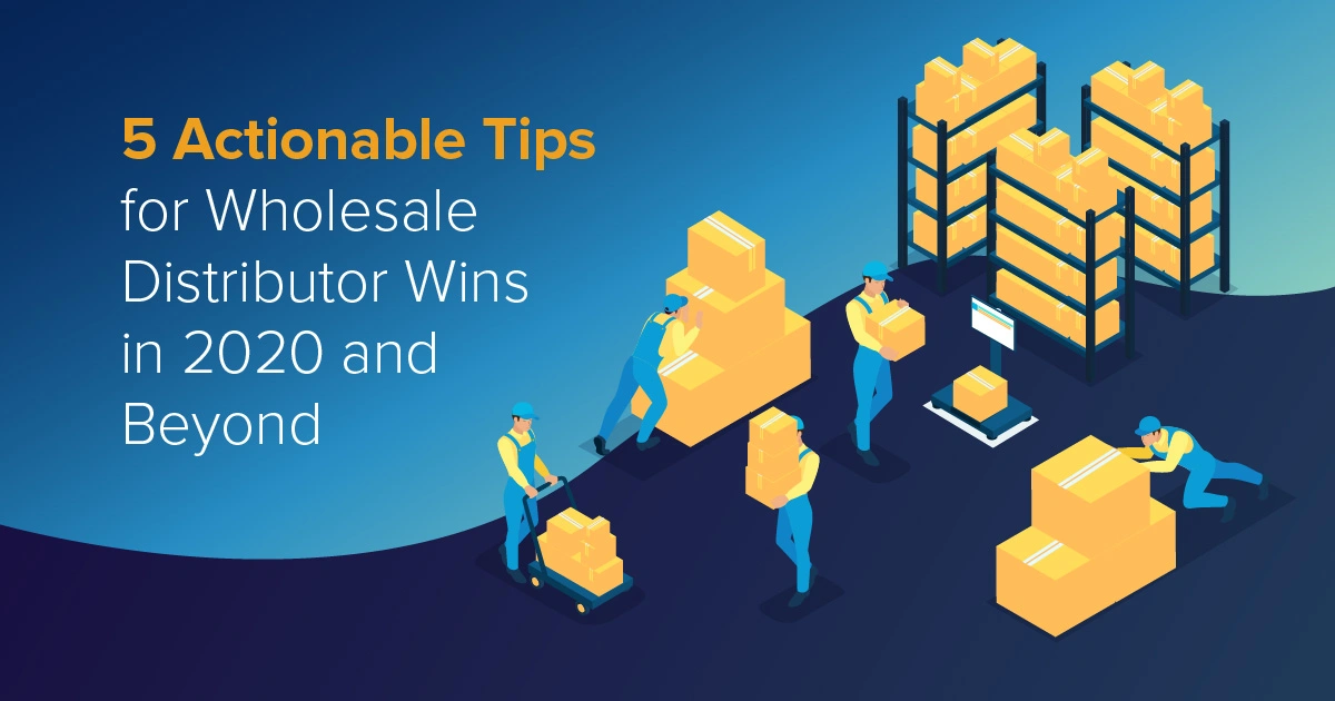 5 Actionable Tips for Wholesale Distributor Wins - Vistex, Inc