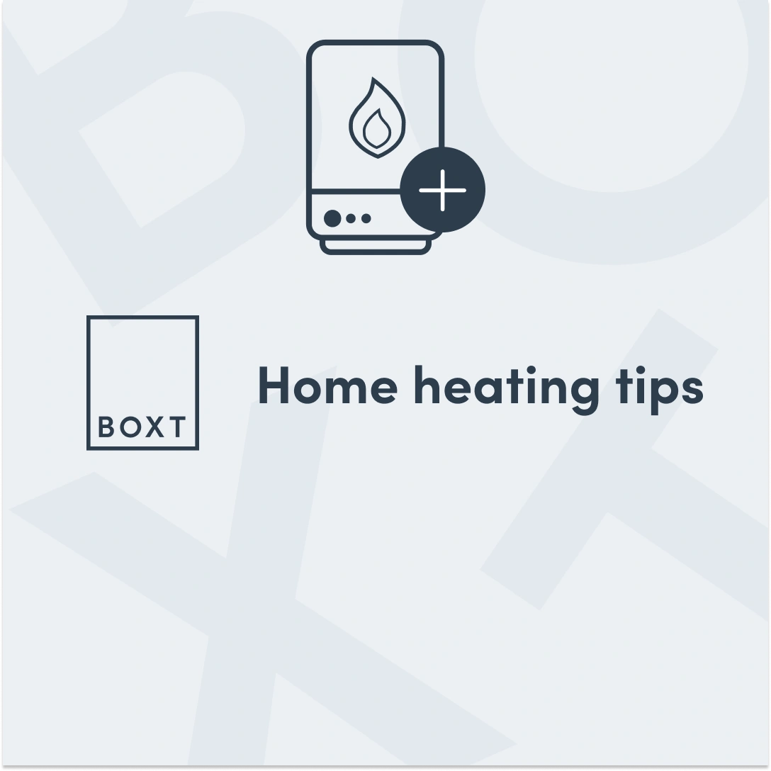 Home Heating Tips to Use Your Boiler Efficiently | BOXT