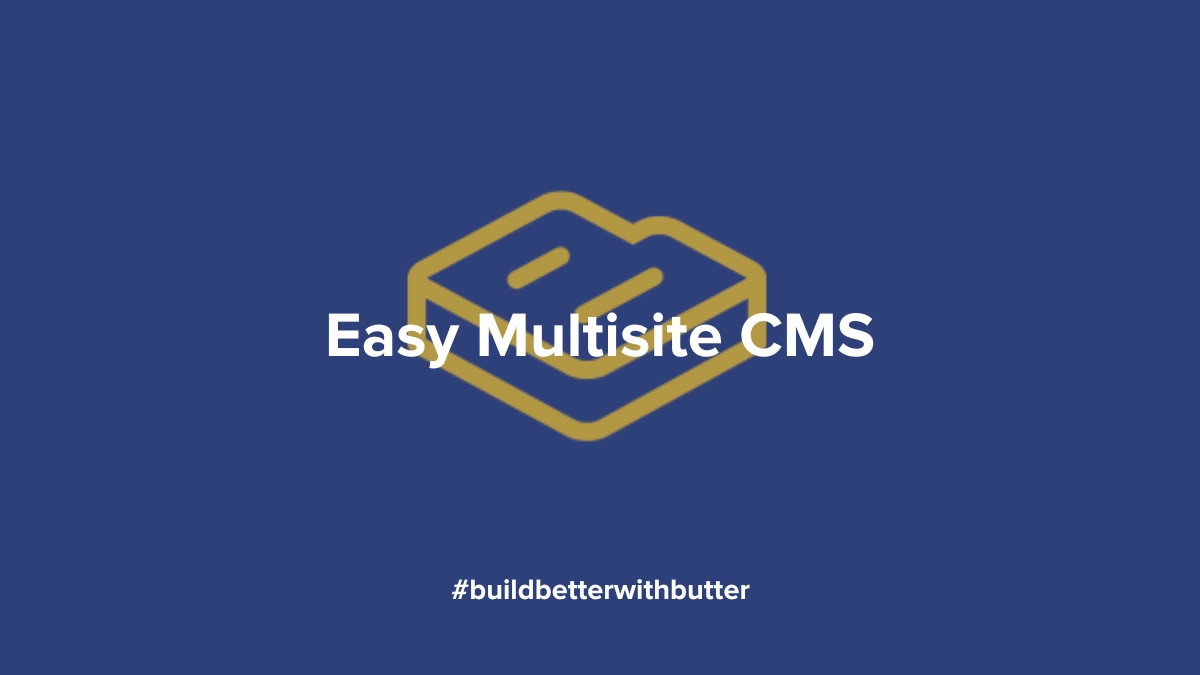 Easy Multisite CMS | ButterCMS