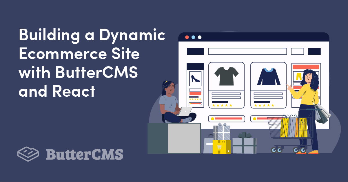 Building A Dynamic React Ecommerce Application Buttercms
