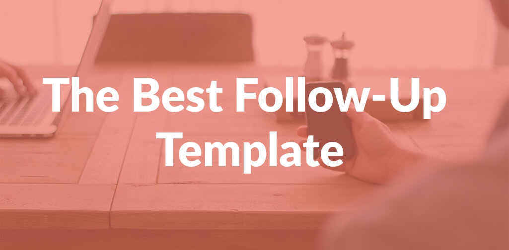 The Best Follow-Up Template | Contactually