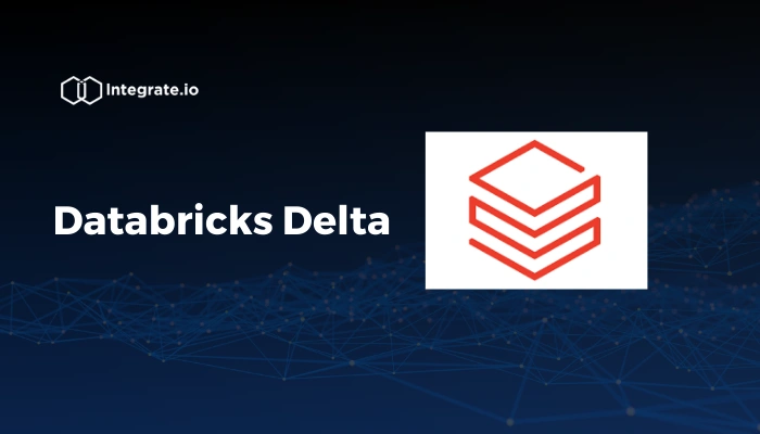 The Only Guide You Need Before Using Databricks Delta | Integrate.io