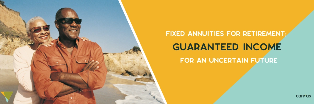Canvas Annuity: Industry Leading Guaranteed Fixed Annuity Rates