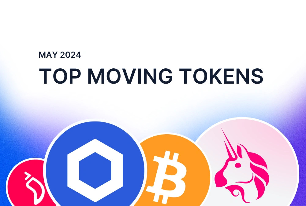Blockchain | Top Moving Tokens in May 2024