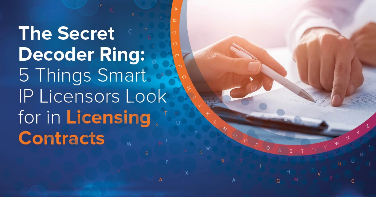 5 Things Smart IP Licensors Look for in Licensing Contracts - Vistex, Inc