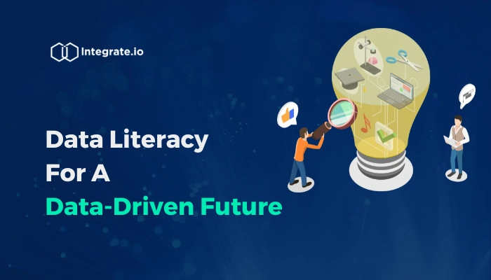 Why Data Literacy is Essential for a Data-Driven Future | Integrate.io