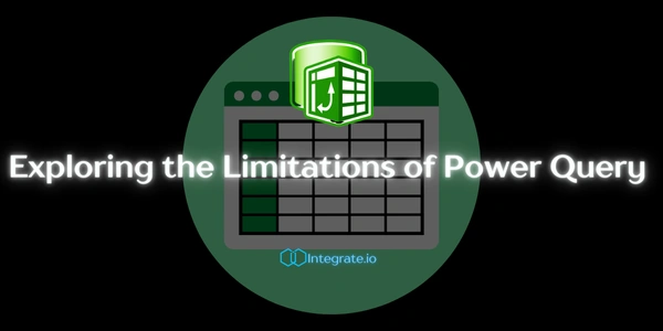 Exploring the Limitations of Power Query | Integrate.io | Integrate.io