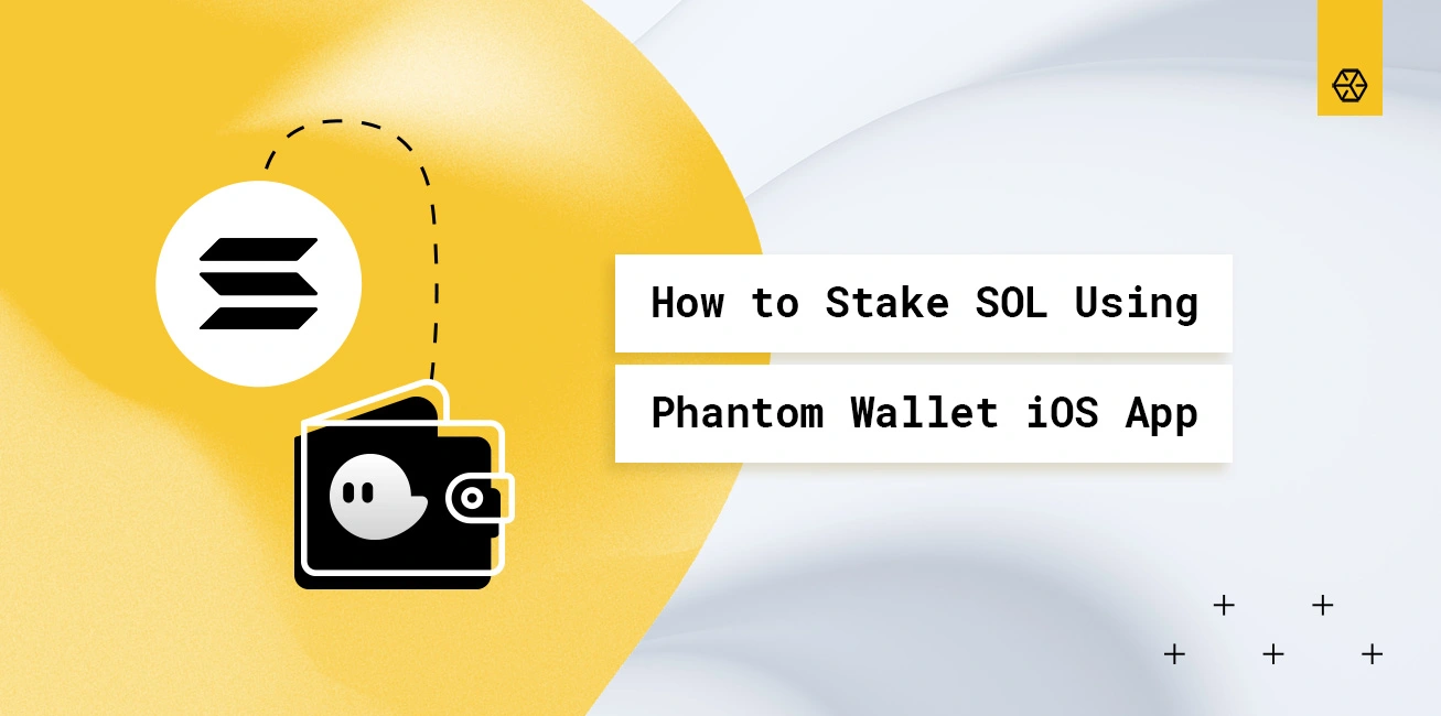 Blog | How to Stake SOL Using Phantom Wallet iOS App