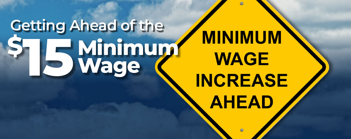 Getting Ahead of the $15 Minimum Wage - Sonny's Enterprises