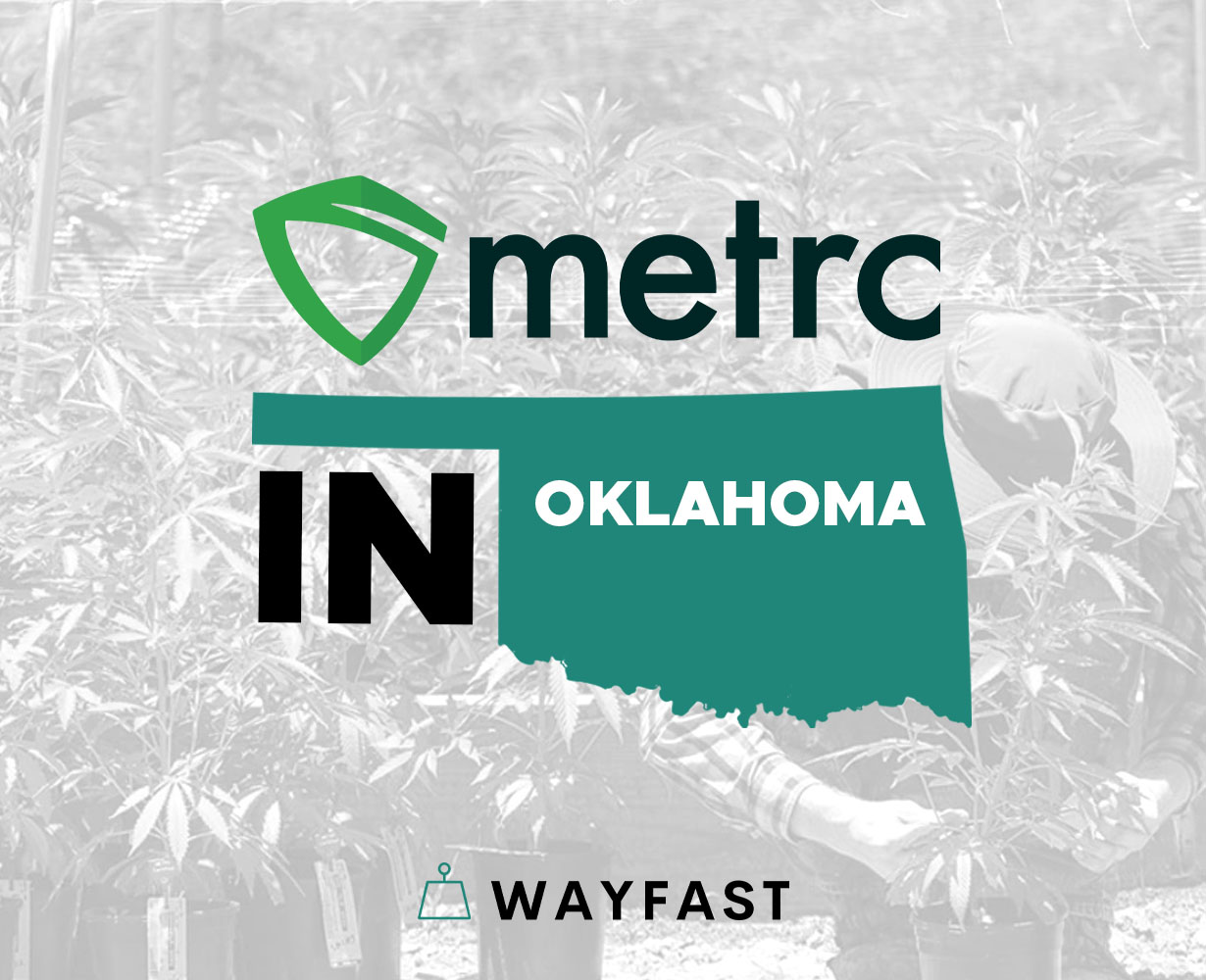 WayFast | What Metrc means for Oklahoma