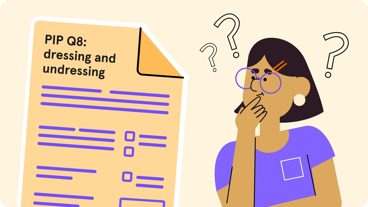 Help filling in your PIP form: Q8 dressing and undressing