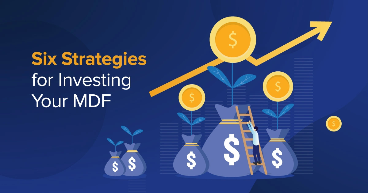 Six Strategies for Investing in Your Market Development Funds Process ...