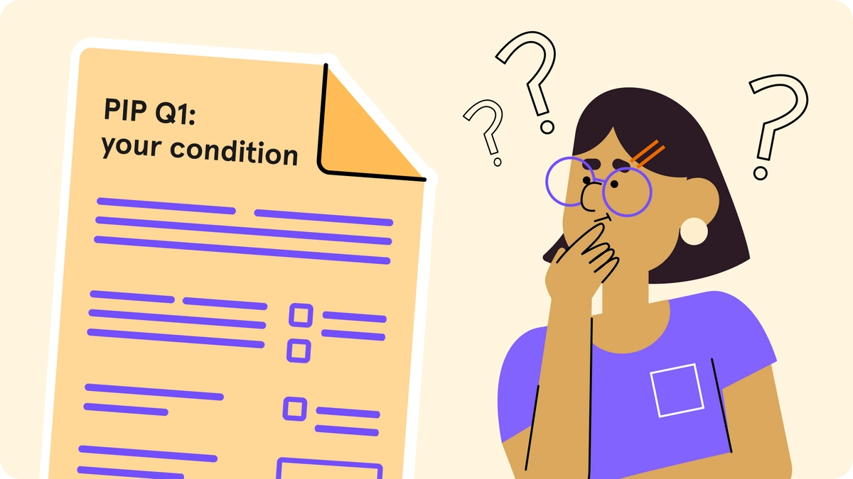 Help filling in your PIP form: Q1 your condition