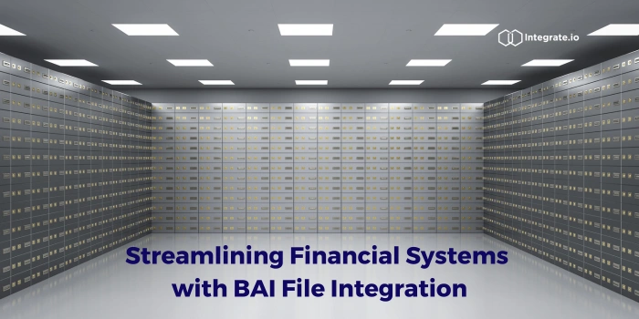 Streamlining Financial Systems with BAI File Integration | Integrate.io