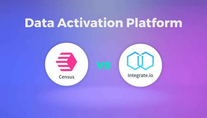 Data Activation Platform Overview: Census vs. Integrate.io | Integrate.io