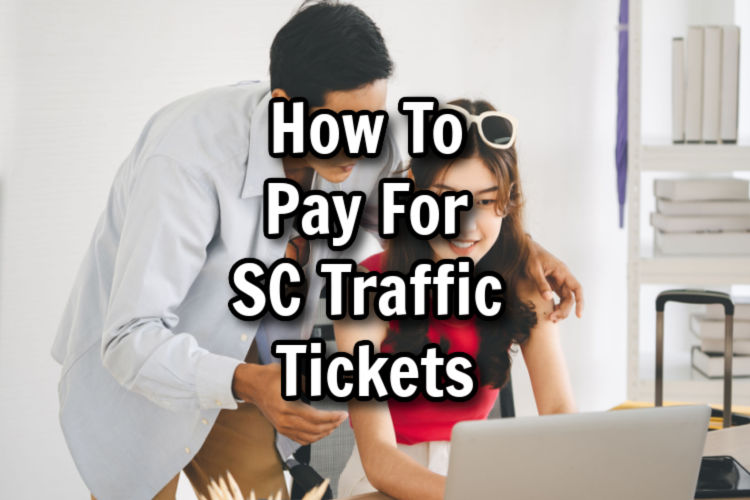 How To Pay for A Traffic Ticket In South Carolina | Title Loan