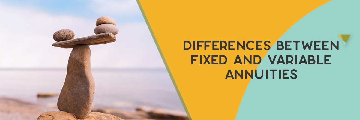 Fixed vs Variable Annuities (Differences and Similarities)