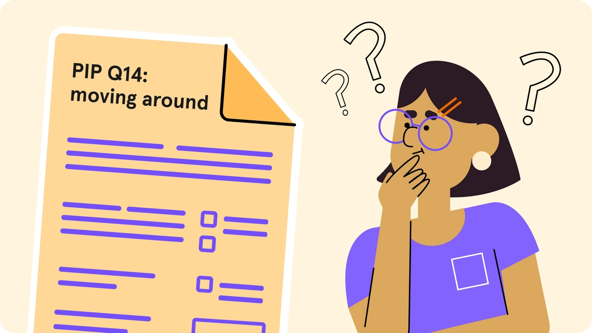 Help filling in your PIP form: Q14 moving around