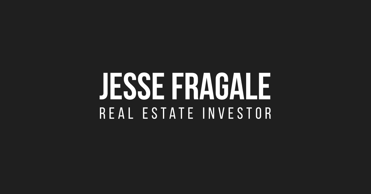 Jesse Fragale | Real Estate Investor