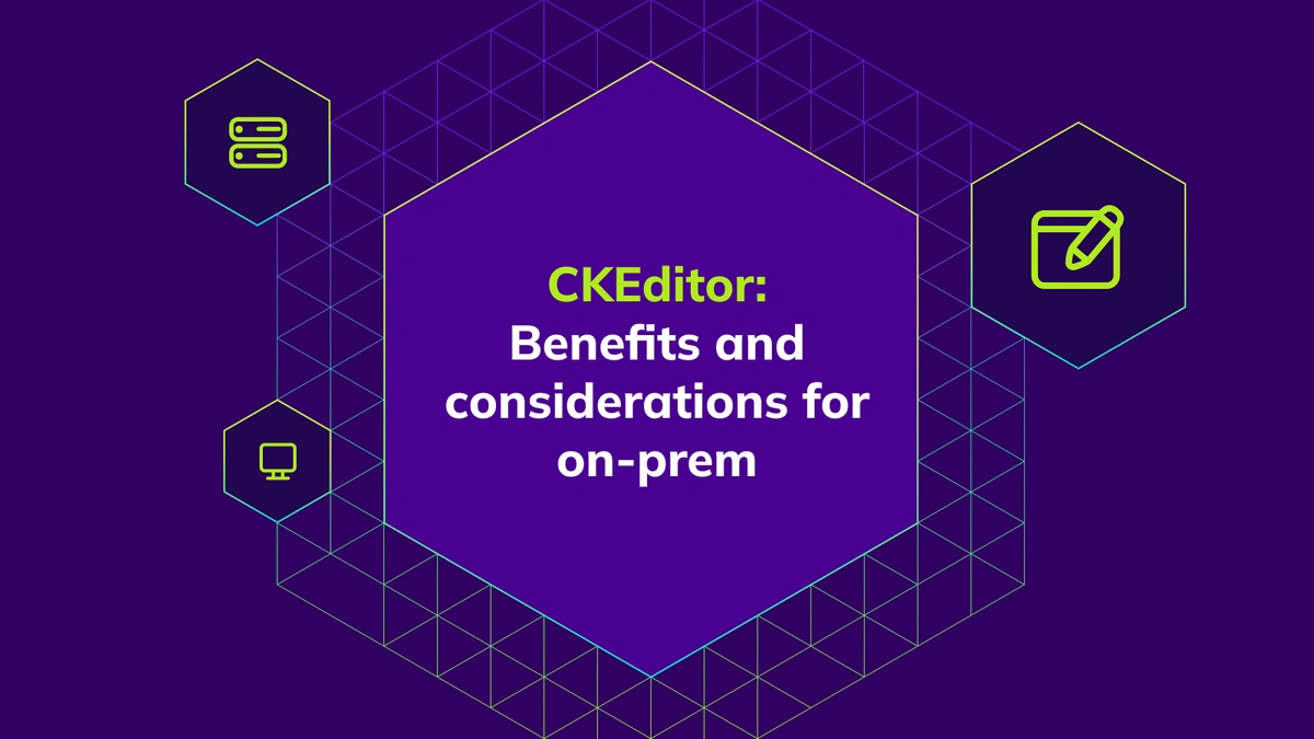 On-premises rich text editor: why choose on-prem for CKEditor | CKEditor