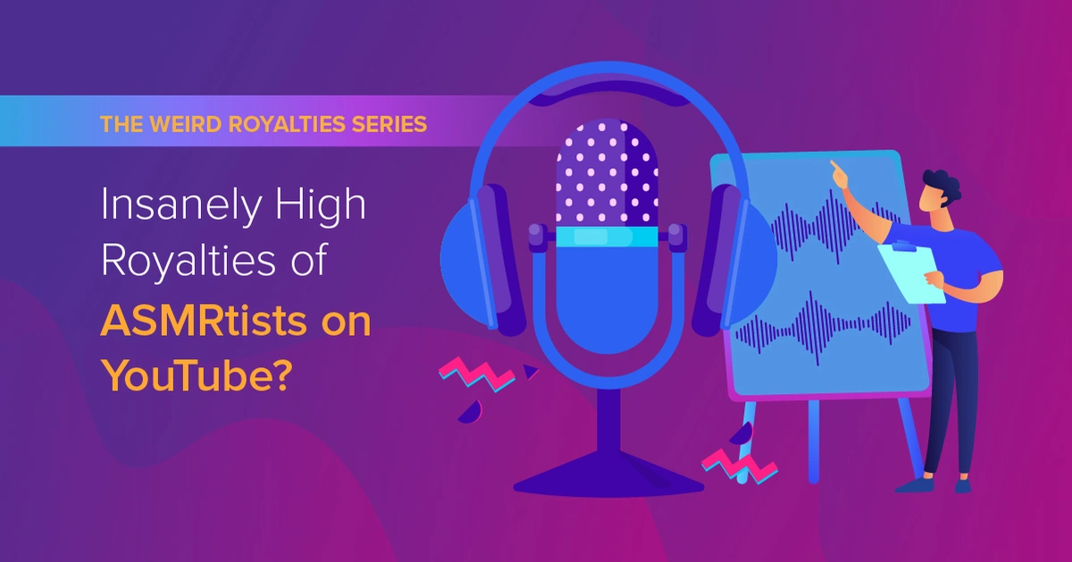 Insanely High Royalties of ASMRtists on YouTube - Vistex, Inc