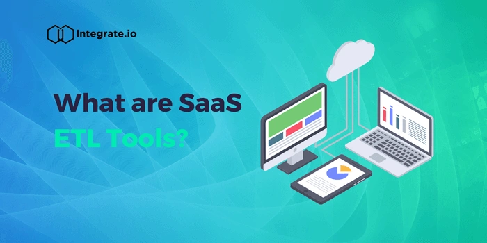 5 Top SaaS ETL Tools for 2025 | Integrate.io | Integrate.io