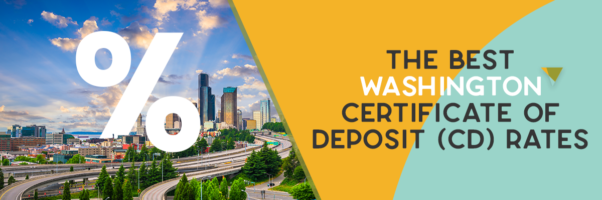 Best CD Rates in Washington [May 2021]