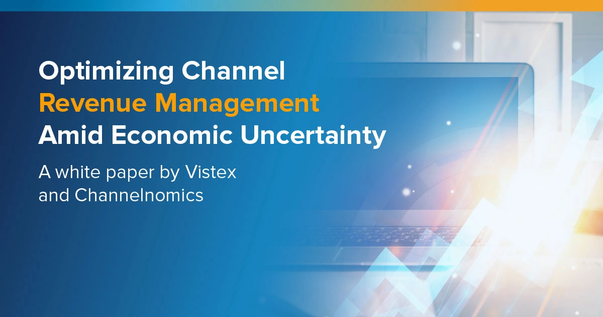 Optimizing Channel Revenue Management Amid Economic Uncertainty - Vistex, Inc