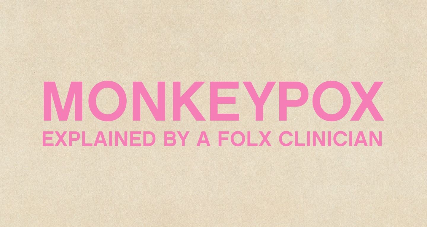 FOLX Health - Monkeypox: Everything You Need to Know
