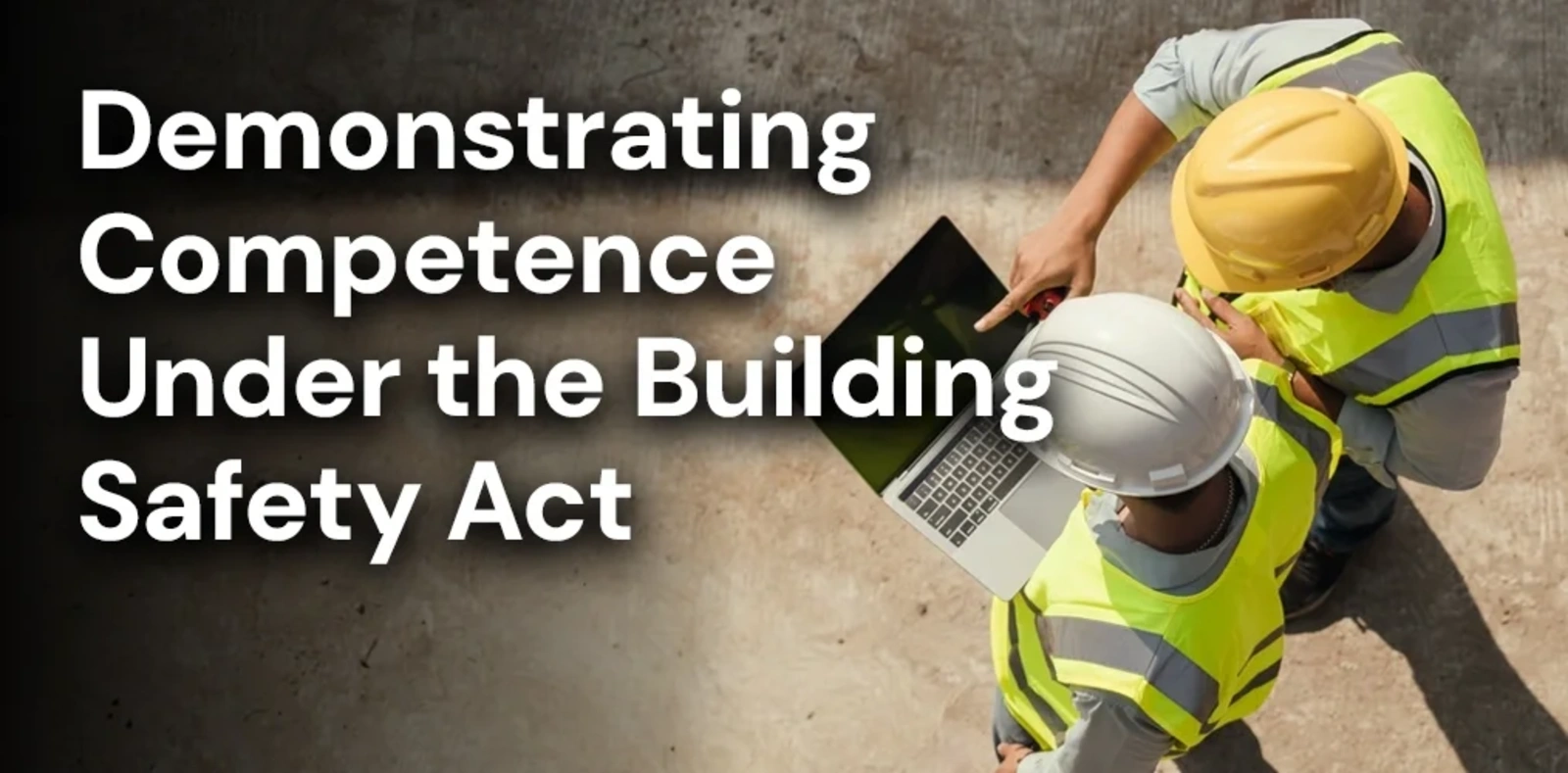 Demonstrating Competence Under the Building Safety Act: A Growing ...