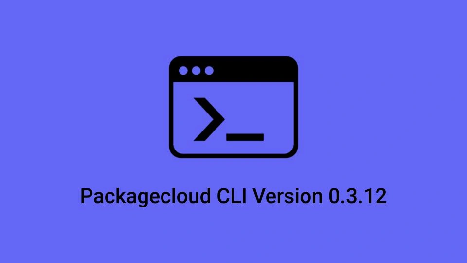 Packagecloud Cli Gem Updated To 0 3 12 Packagecloud Blog